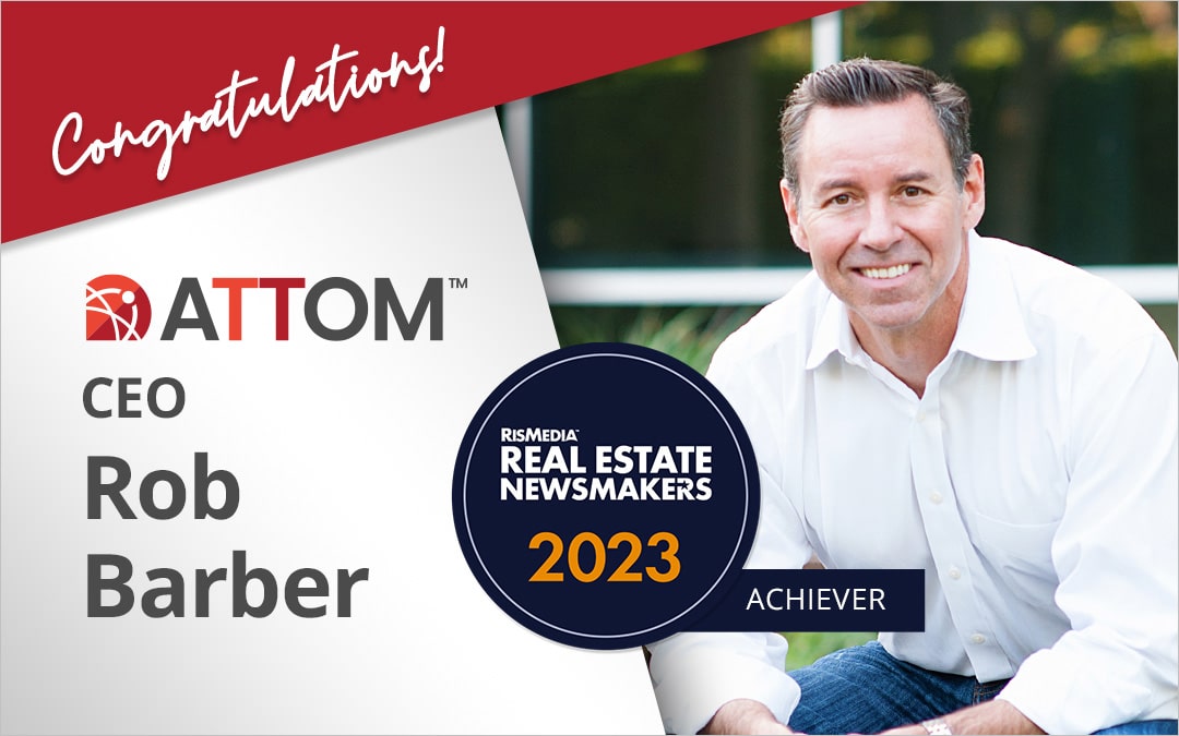 ATTOM CEO Rob Barber Named 2023 Newsmaker | ATTOM